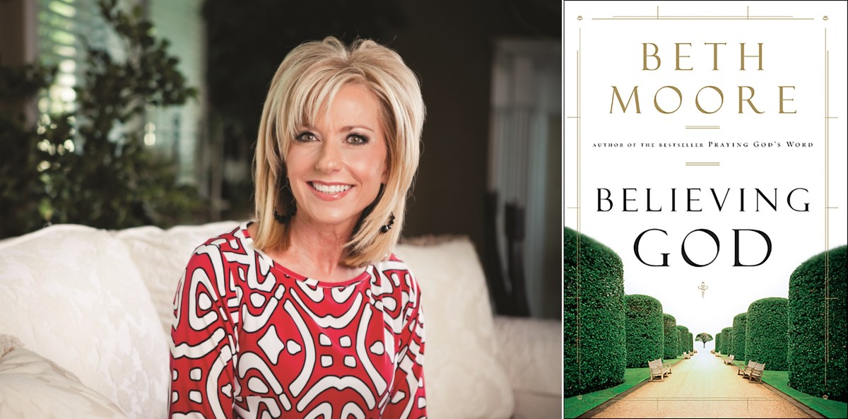 Believing God by Beth Moore — Book Review – Agape Review